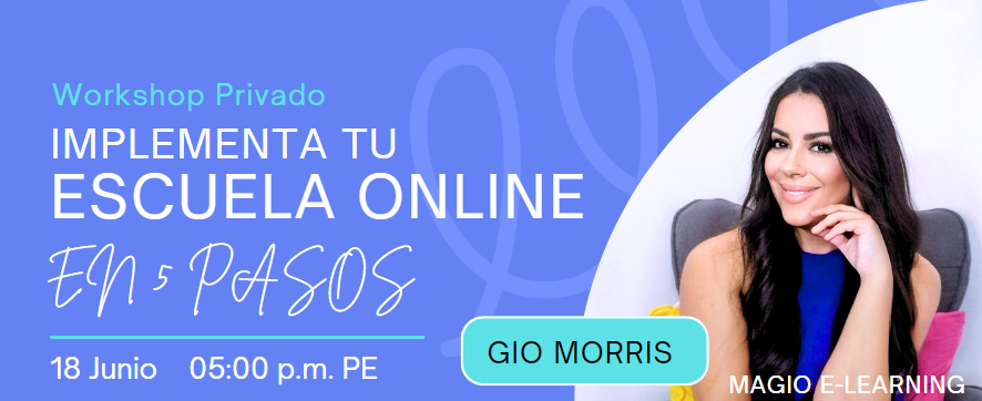 Workshop Implementa tu Escuela Online en 5 pasos - Magio E-learning